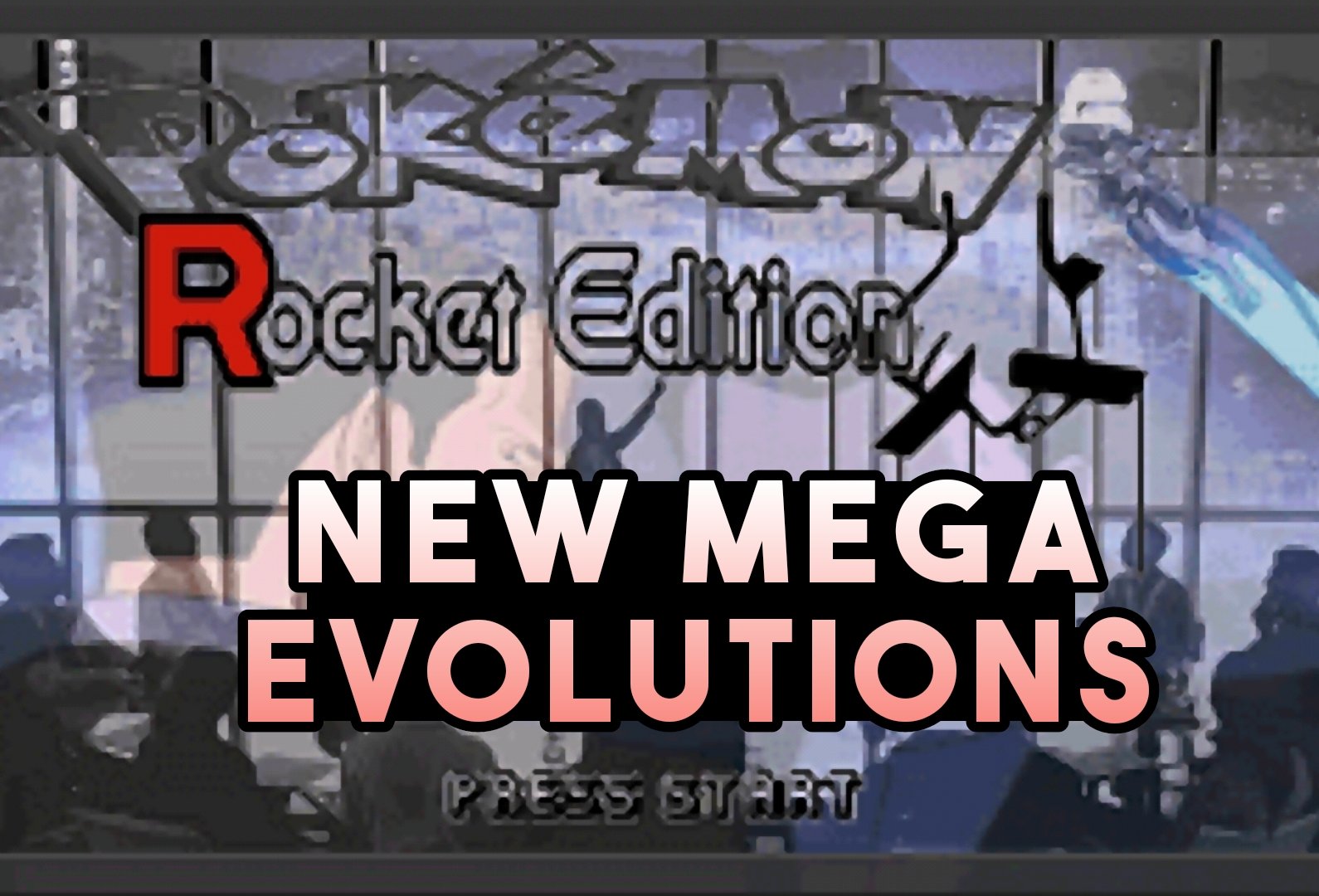 Pokemon Team Rocket Edition New Mega Evolutions